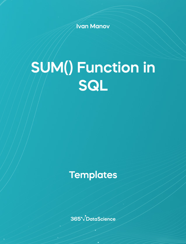 SUM Function In SQL Template 365 Data Science